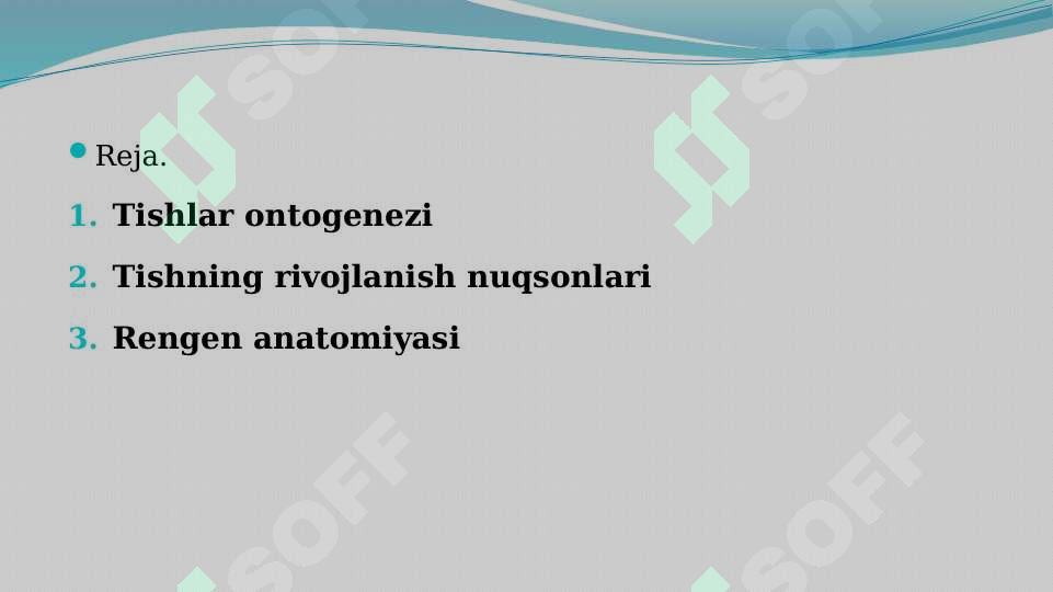 Tishlar ontogenezi, rivojlanishi, nuqsonlari, rengen anatomiyasi