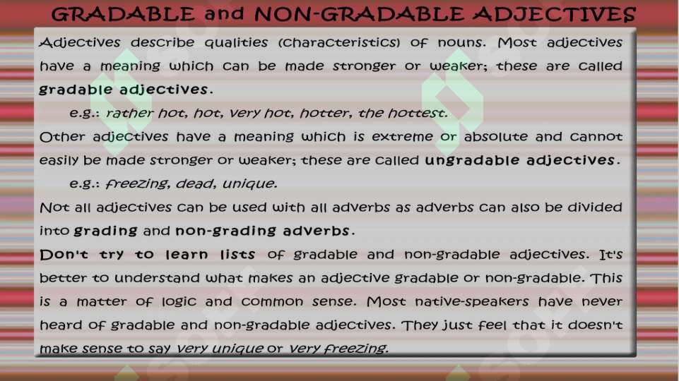 GRADABLE AND NON-GRADABLE ADJECTIVES